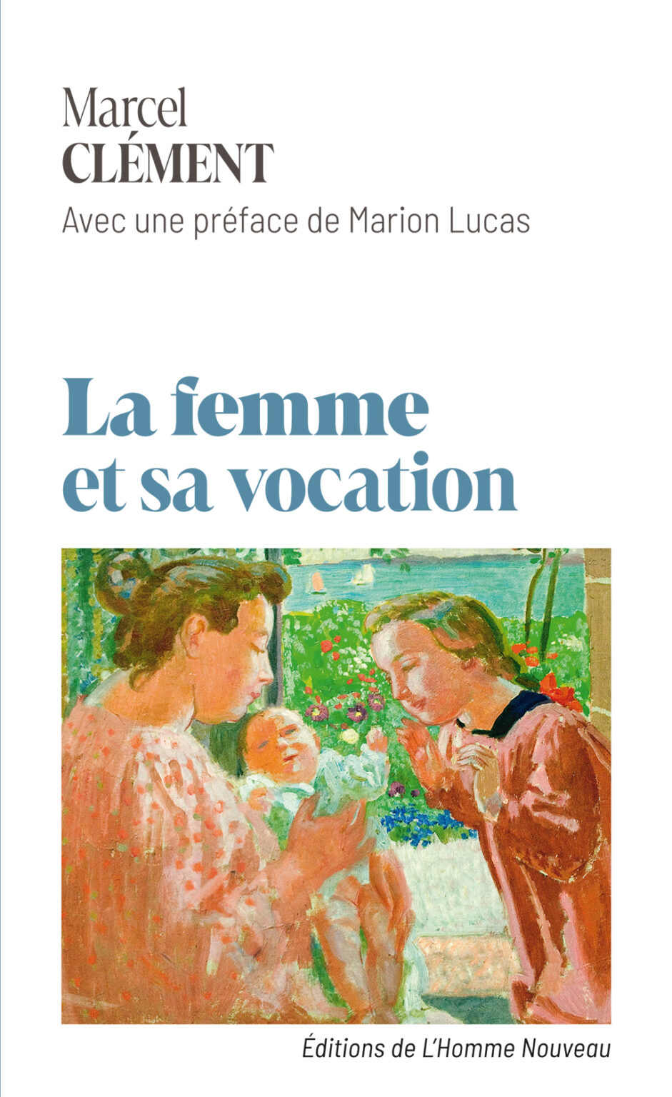 La femme et sa vocation – documents pontificaux - L'Homme Nouveau